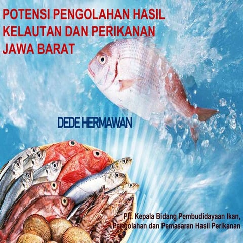 1- Dede H-POTENSI PENGOLAHAN HASIL KELAUTAN DAN PERIKANAN.pptx