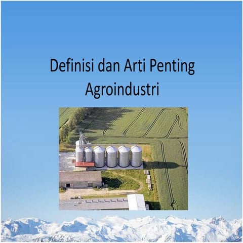 1. definisi dan arti penting agroindustri | PPT