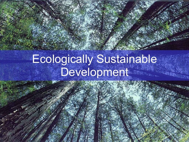 1 Ecologically Sustainable Development 1-ecologically-sustainable-development