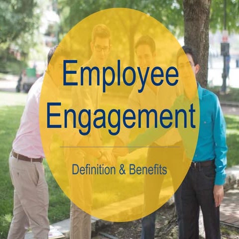 Employee Engagement - Definition and Benefits | PPTX
