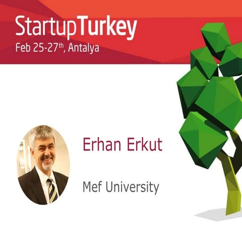 Startup Turkey 2016 - Erhan Erkut | PPT