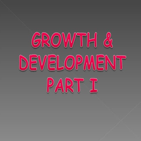 1. growth & development | PPT