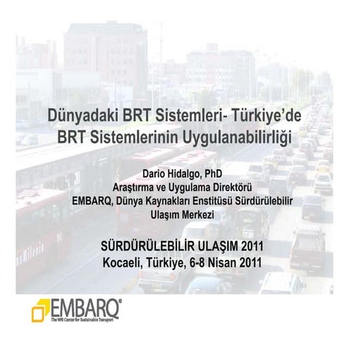 Dünyadaki BRT Sistemleri ve Türkiye'de BRT Sistemlerinin Uygulanabilirliği | PDF