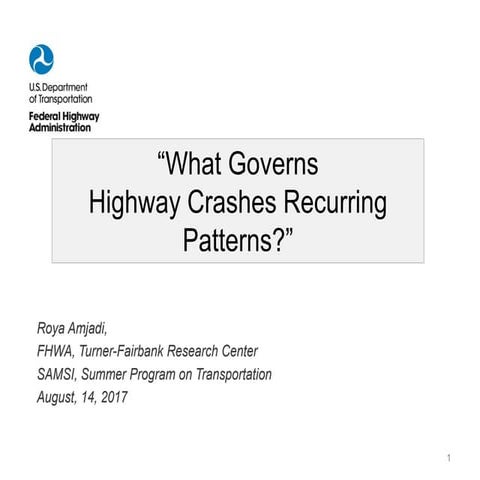 Summer Program on Transportation Statistics, Why Highway Crashes Have ...