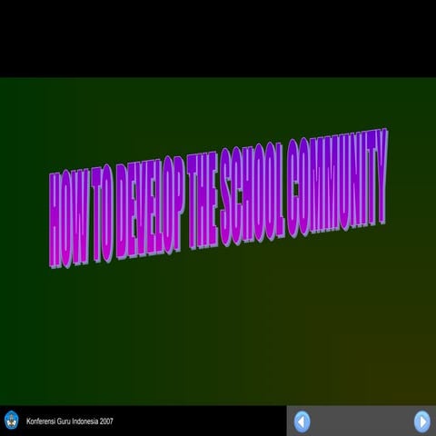1-HOW TO DEVELOP THE SCHOOL COMMUNITY.ppt