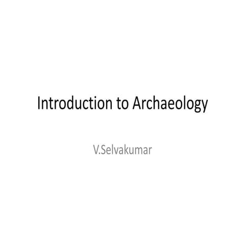 Introduction to Archeology | PPTX