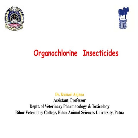 Structure and mode of action of organochlorines, organophophate and ...