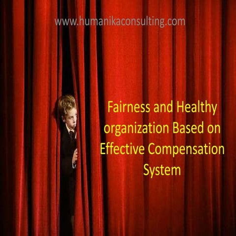 fairness and healthy organization from work to compensation | PPTX