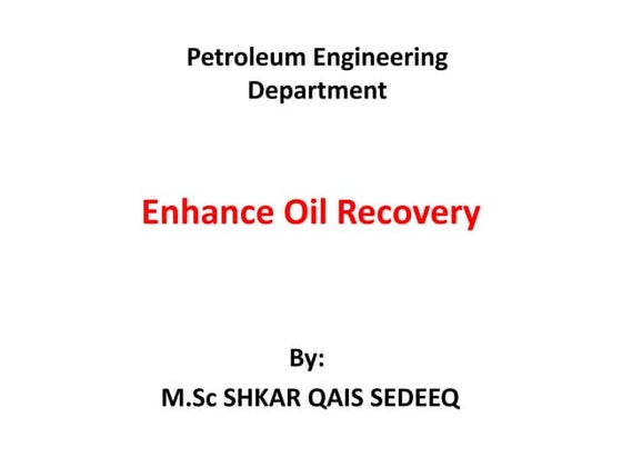 EOR- enhance oil recovery | PPT