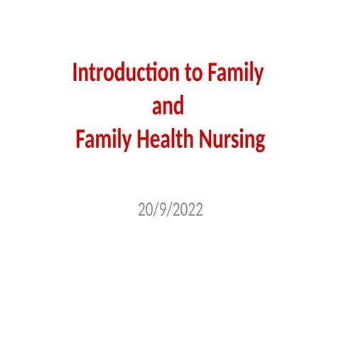 1 - Introduction to Family health nursing - handout.pptx