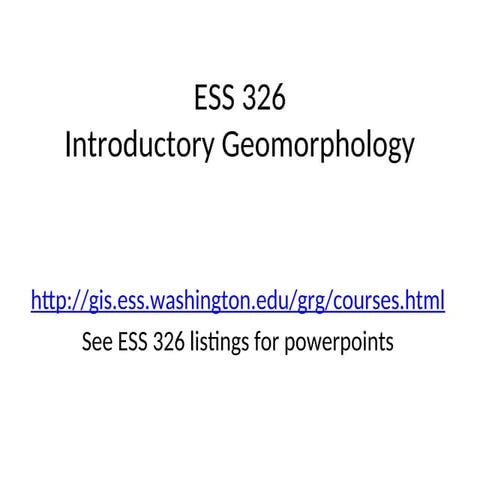 1-Introduction to Geomorphology_ce2e21f8ba7a59fd671765654a4e8025.ppt