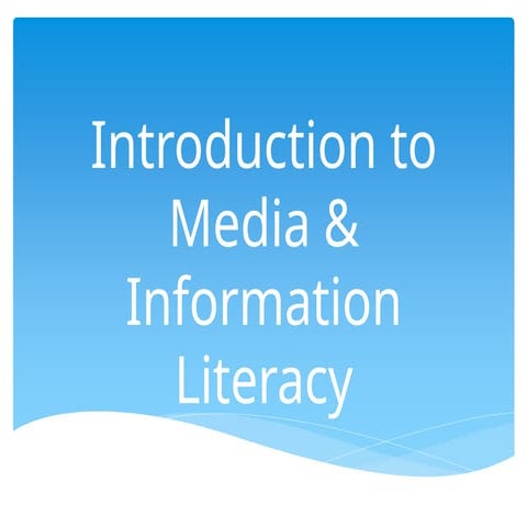 1-introductiontomediaandinformationliteracylesson 1 | PPTX