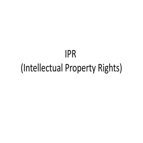 1-IPR- Introduction.(intellectual property rights) | PPT