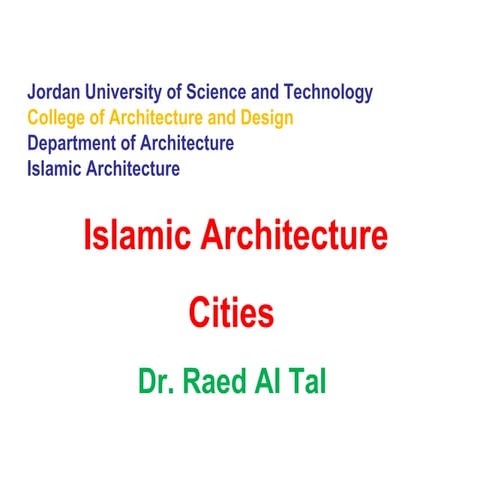 1 islamic-architecture__islamic_cities - Lecture 2 | PPT