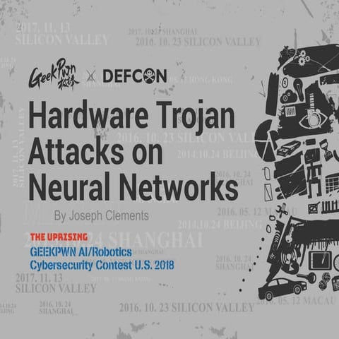 Hardware Trojan Attacks on Neural Networks - Joseph Clements - DEF CON 26 CAAD VILLAGE | PPT