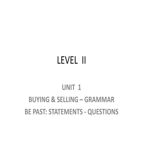 1 level ii - unit 1 - buying & selling - grammar | PPTX