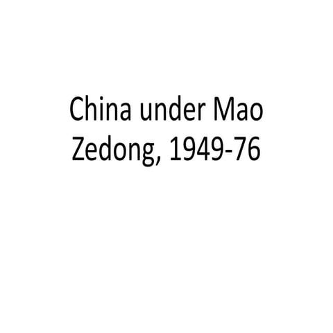 China under Mao Zedong, 1949-76 Mao's Rise to Power | PPTX