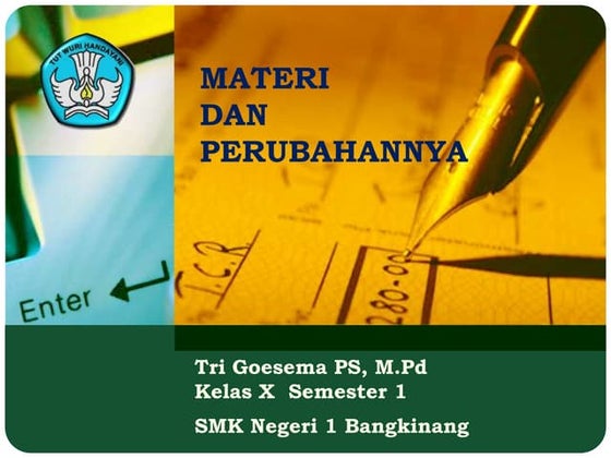 Materi dan Perubahannya (1) | PPTX