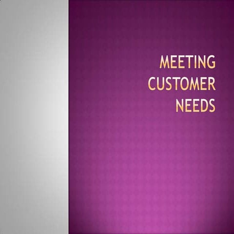 1 meeting customer needs | PPTX