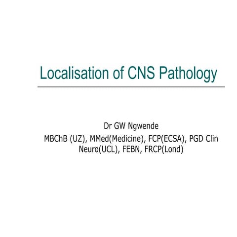 1 - Neurologic localization in the CNS(1).ppt