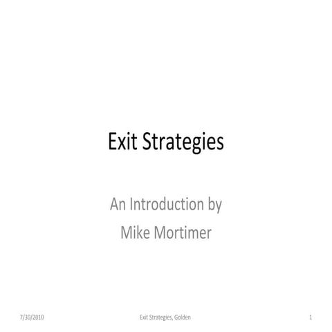 Mike Mortimer Exit Strategies Introduction | PPT