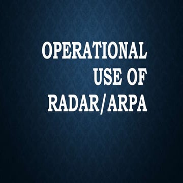 1-Operational Use of RADAR and ARPA.pptx