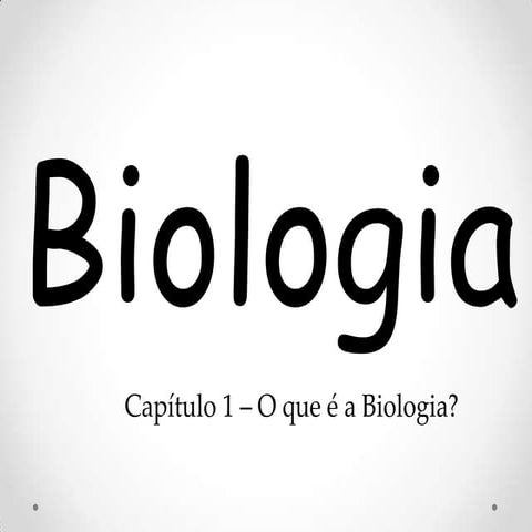 O que é a Biologia | PPT
