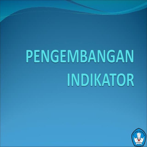 pengembangan indikator, | PPT