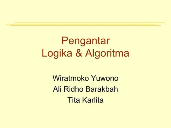 Pengantar logika & algoritma dalam pemrograman dasar.ppt
