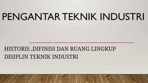 01. Sejarah, Tokoh, dan Konsep Teknik Industri | DOC