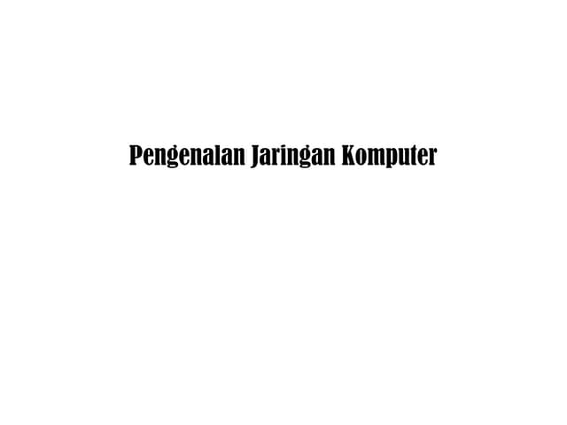 pertemuan-1-pengenalan-jaringan-komputer.ppt