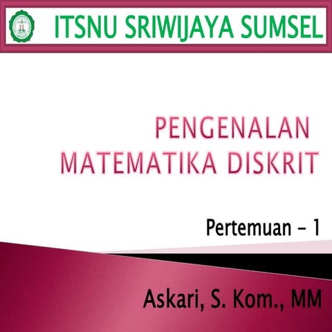 1 - Pengenalan Matematika Diskrit.pptx