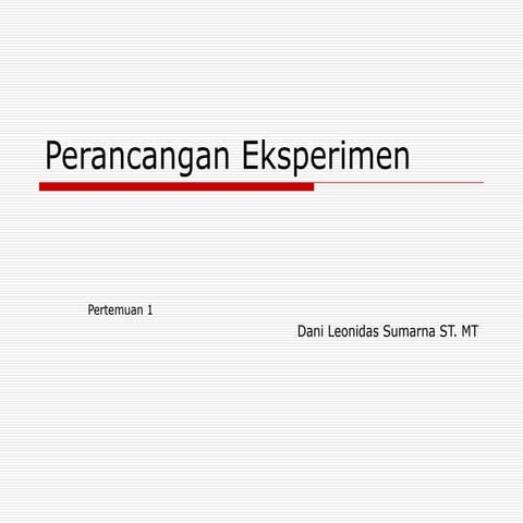 1-Perancangan Eksperimen 2008 (1) (1).ppt