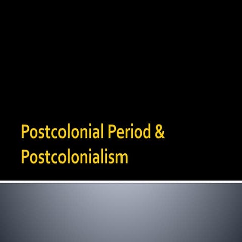 1 postcolonial period & postcolonialism | PPT