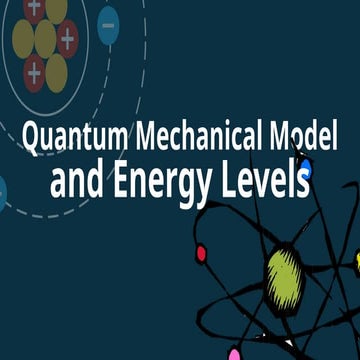 1-Quantum-Mechanical-Model-and-Energy-Levels.pptx