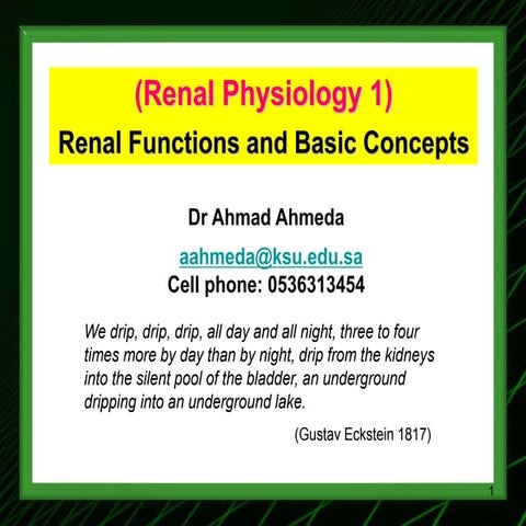 1-Renal Physiology 1 (Renal Functions & Basic Concepts).ppt