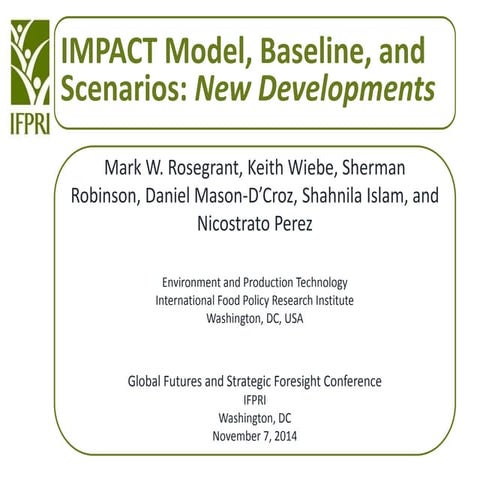 1 Rosegrant- IMPACT Model, Baseline, and Scenarios: New Developments | PDF