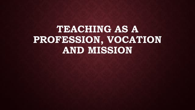 Teaching as a Vocation, Mission and Profession | PPTX | Professional ...
