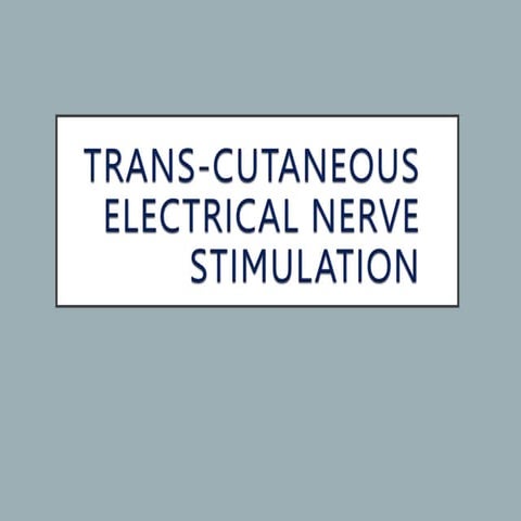 TENS Trans cutaneous electrical nerves stimulation | PPT | Physical ...