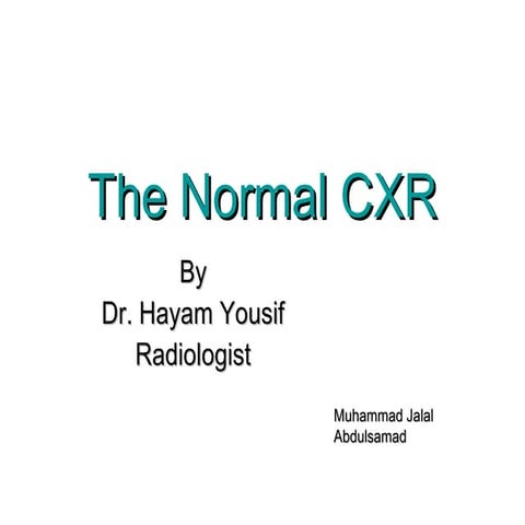 1 the normal cxr | PPT