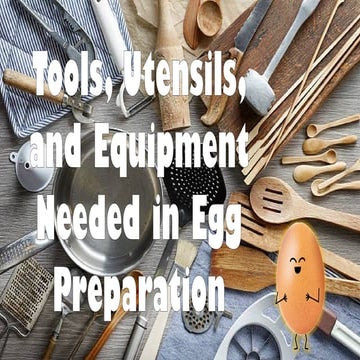 1-TOOLS, UTENSILS AND EQUIPMENT NEEDED IN EGG PREPARATION.pptx