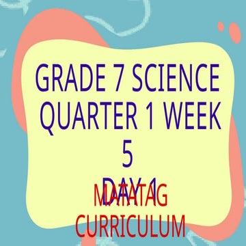 GRADE 7 SCIENCE QUARTER 1 WEEK 8 DAY 4.pptxSCIENCE7 | PPTX