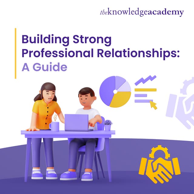 Great professional relationships don’t just happen—they’re built! | PDF