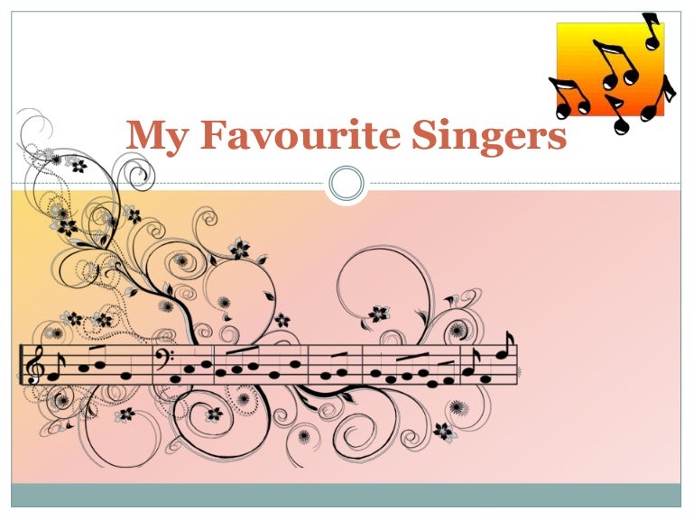 My Favourite Singers