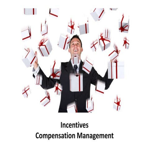 Incentives - compensation management - Manu Melwin Joy | PPT