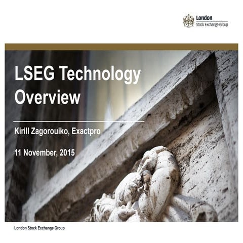 EXTENT-2015: LSEG Technology Overview | PPT