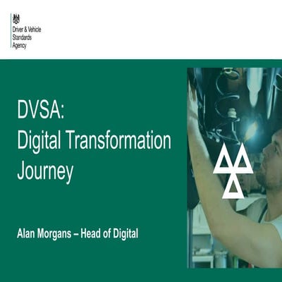 Alan Morgans - Head of Digital, DVSA | PPTX