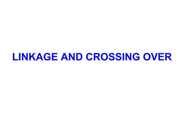 Linkage | PPTX | Genetics | Science