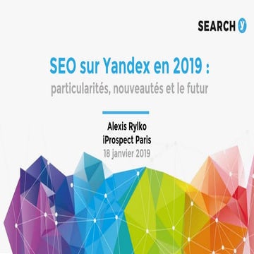 SEARCH Y - Alexis Rylko - SEO sur Yandex | PPTX | Search | Internet