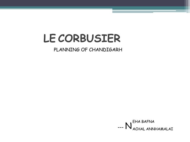 Chandigarh city planning by Le Corbusier | PDF
